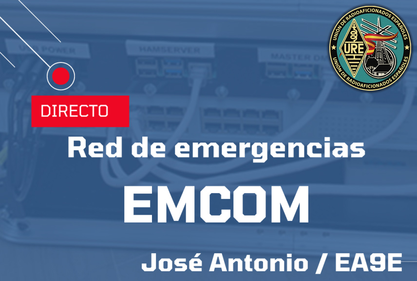 Ciclo de charlas: Red de emergencias EMCOM - Unión de Radioaficionados Españoles